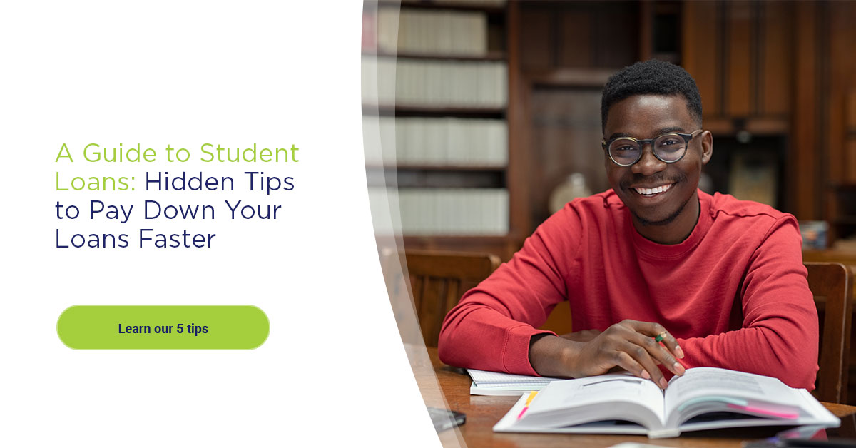 A Guide to Student Loans: Hidden Tips to Pay Down Your Loans Faster